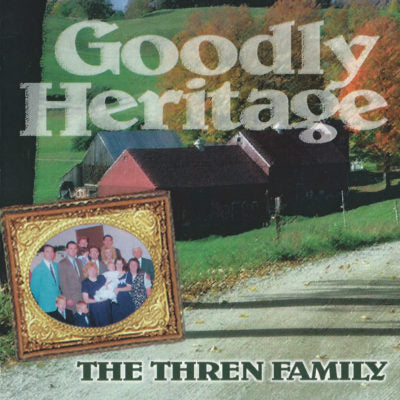 15. Goodly Heritage – Thren Family Music